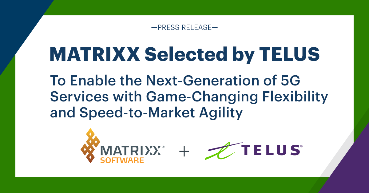 MATRIXX Software Selected by TELUS to Enable the Next-Generation of 5G ...