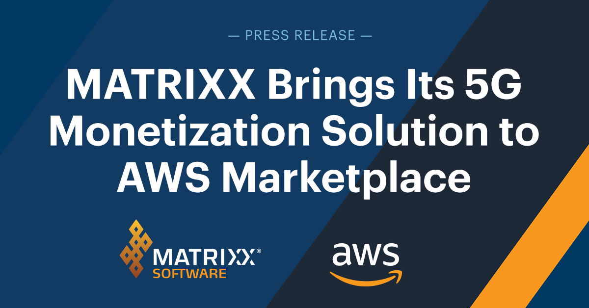 MATRIXX Brings Its 5G Monetization Solution to AWS Marketplace | MATRIXX Software