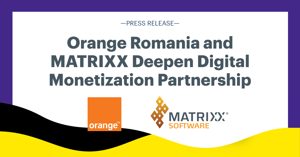 Orange Romania and MATRIXX Software Deepen Digital Monetization ...